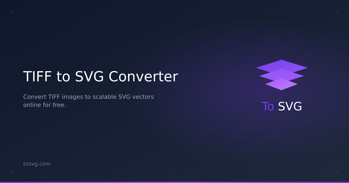 TIFF to SVG Converter – High-Quality Vector Converter | ToSVG
